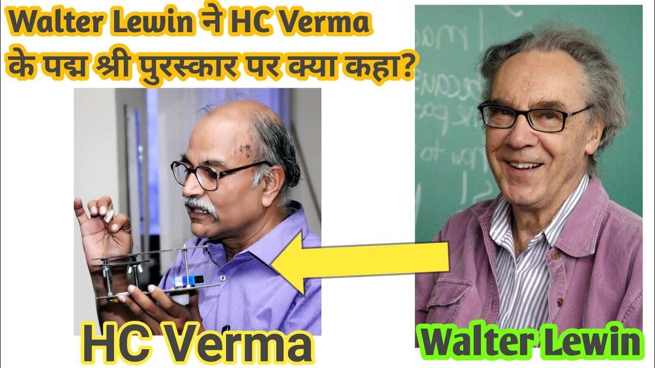 Walter Lewin On HC Verma Padma Shri Award ️ - YouTube