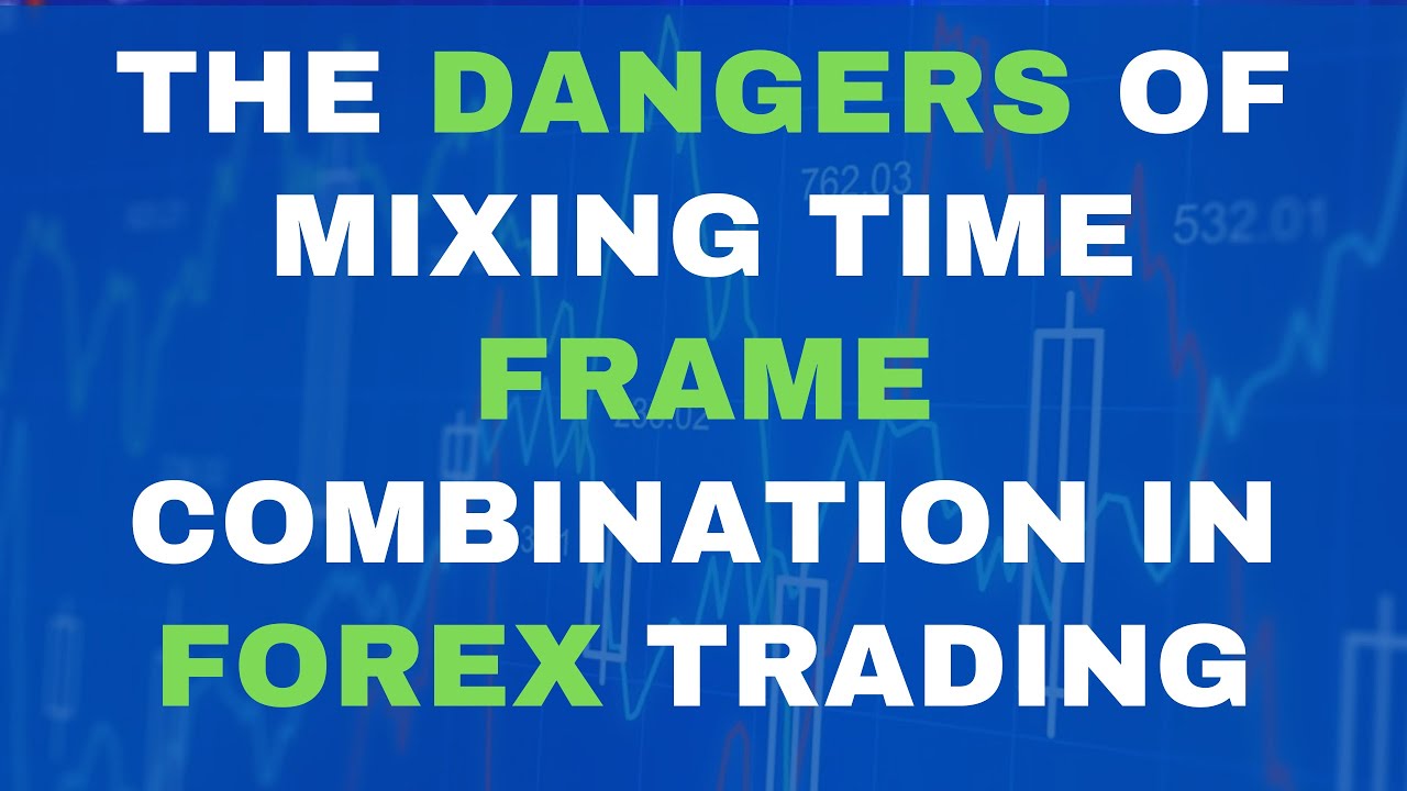The Dangers of Mixing Time Frame Combination in Forex Trading - YouTube
