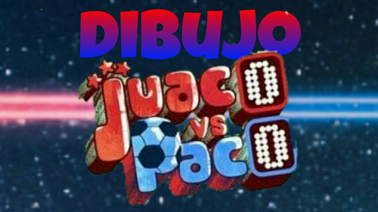 dibujo juaco vs paco - YouTube