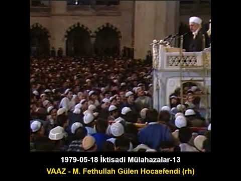 1979-05-18 VAAZ - İktisadi Mülahazalar-13 - M. Fethullah Gülen Hocaefendi (rh)