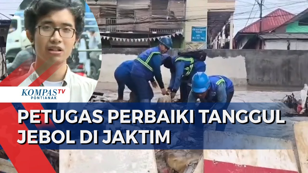 Tanggul di Jakarta Timur Jebol, Air Meluap Ganggu Aktivitas Warga - YouTube