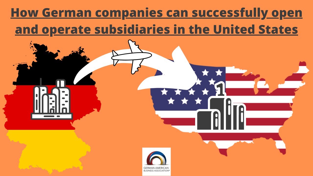 How German companies can successfully open and operate subsidiaries in ...