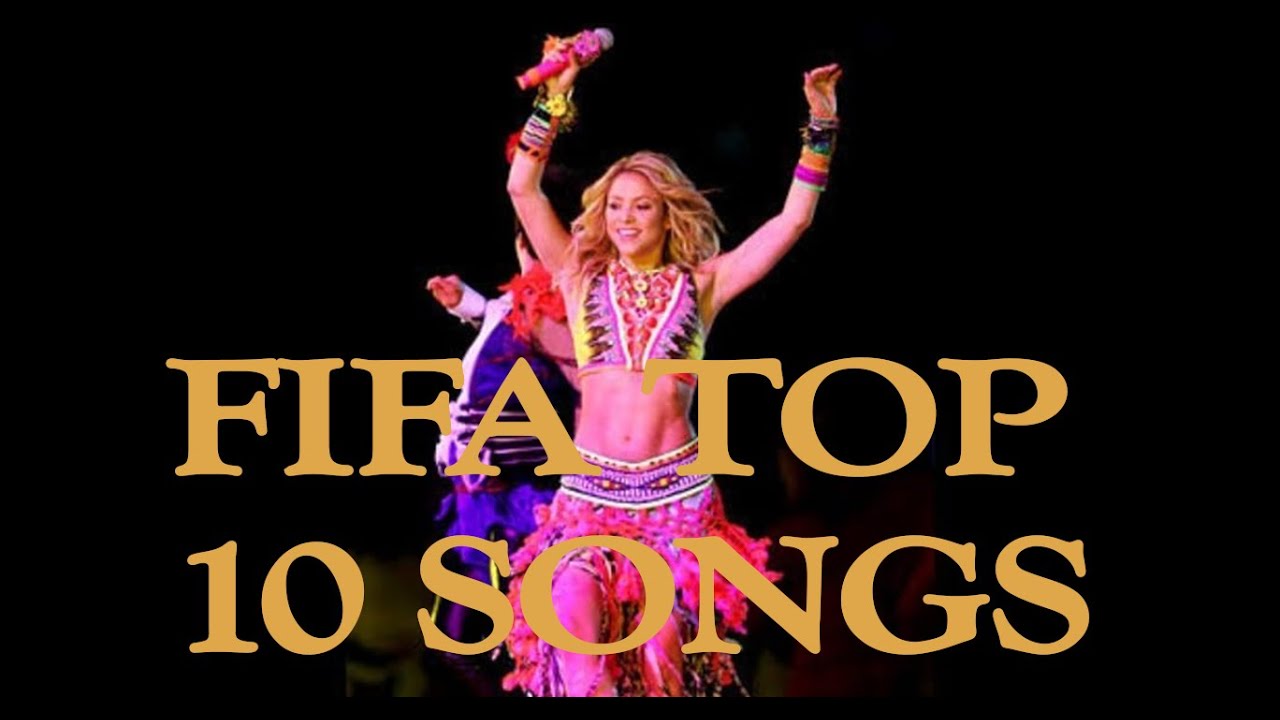 Top 10 Fifa World Cup Official Songs (2006-2022) - YouTube