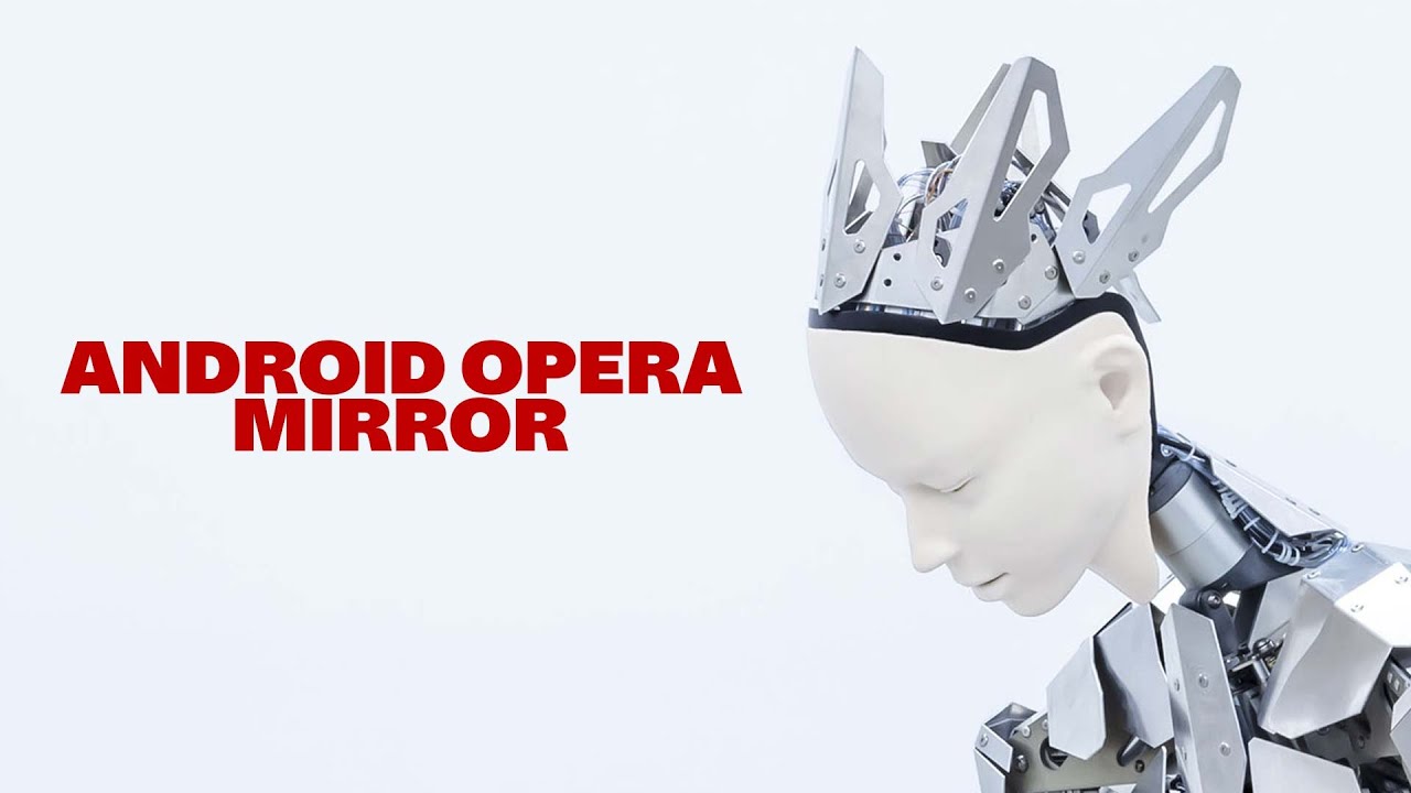 Android Opera Mirror | Bande-annonce 2 - YouTube