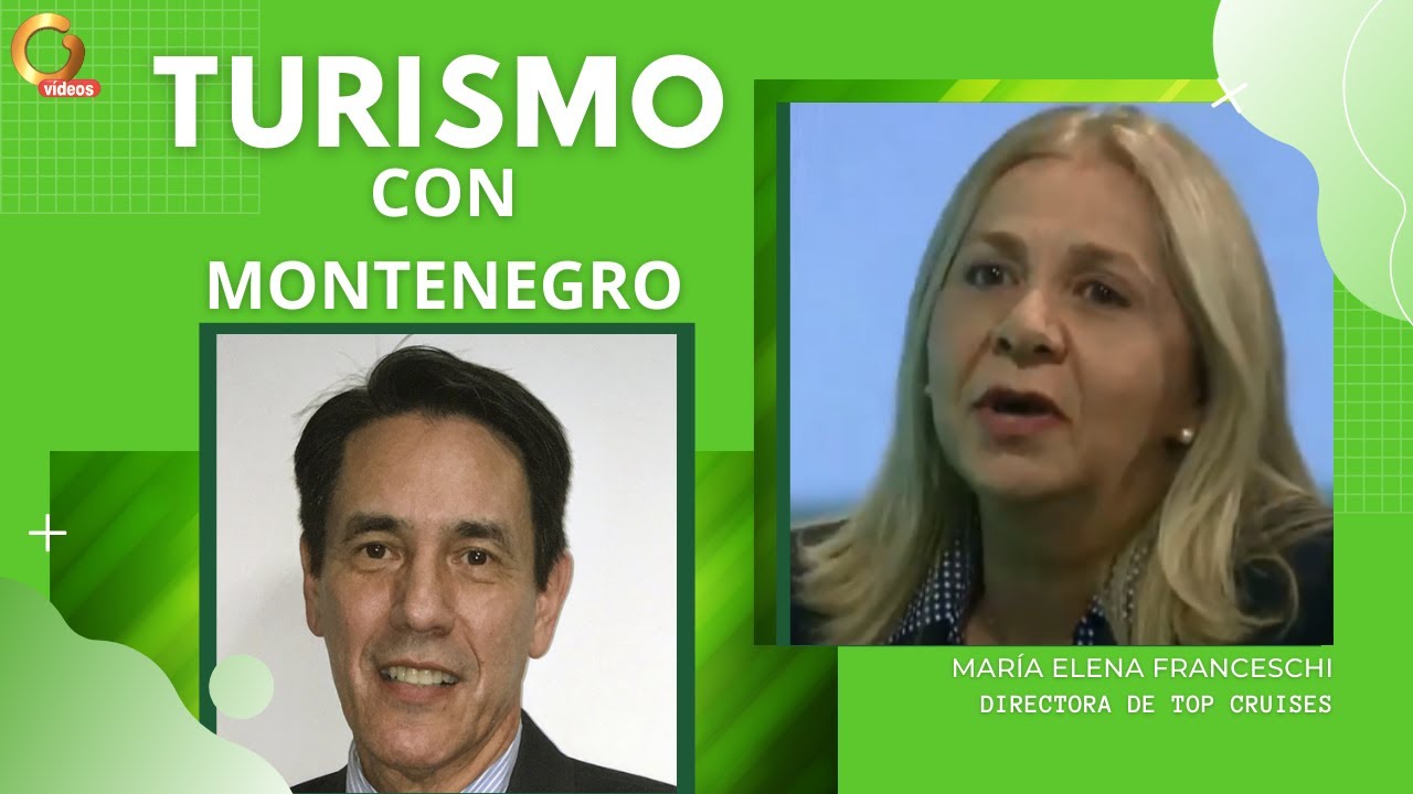 GV Turismo con Montenegro - María Elena Franceschi "Top Cruises" - YouTube