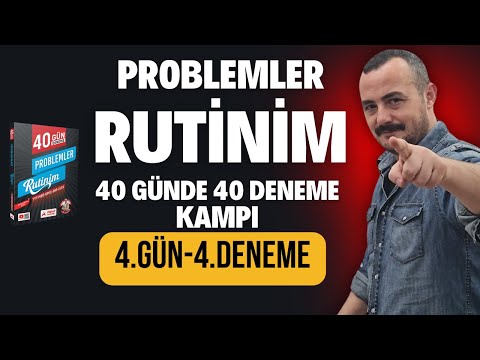 4. Deneme | Problemler Rutinim Kampı 40 Denemede  | 4.Gün