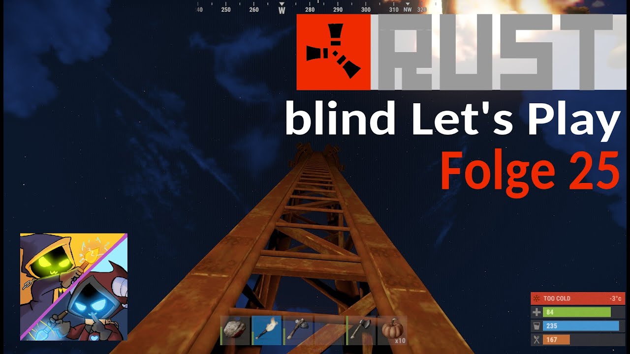 Let's Play Rust (blind) - Folge 25 - Der Weg ist das Ziel... oder so ...
