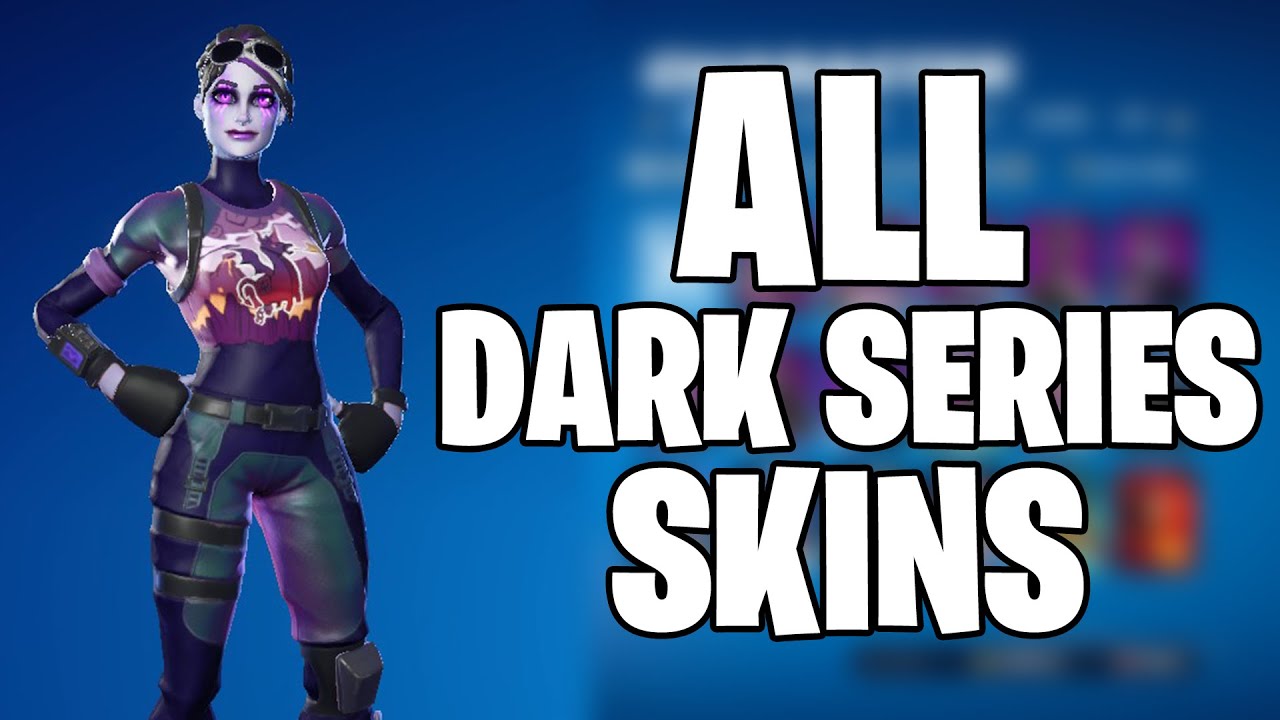 Fortnite - All DARK SERIES Skins - YouTube