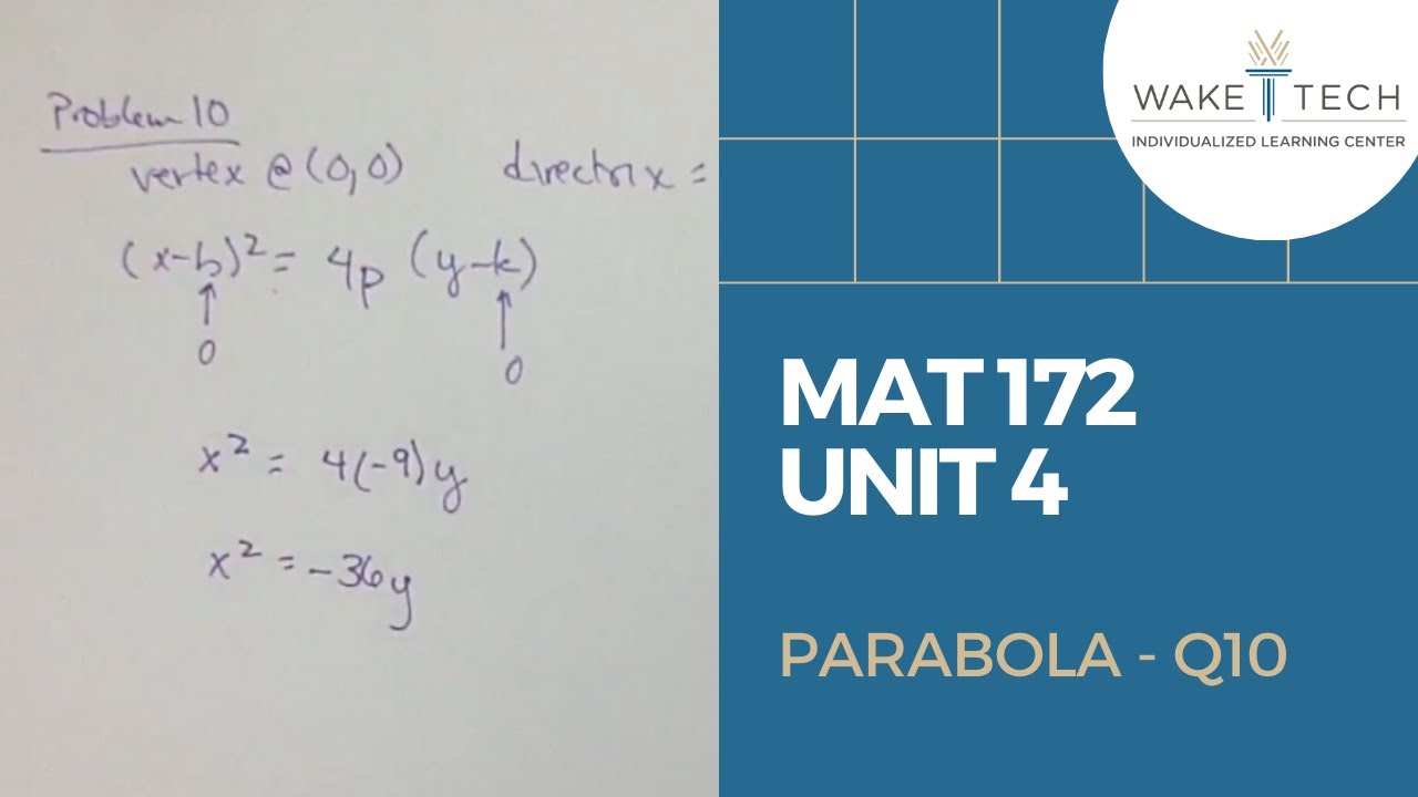 Math 172 Unit 4 Parabola- q 10 - YouTube