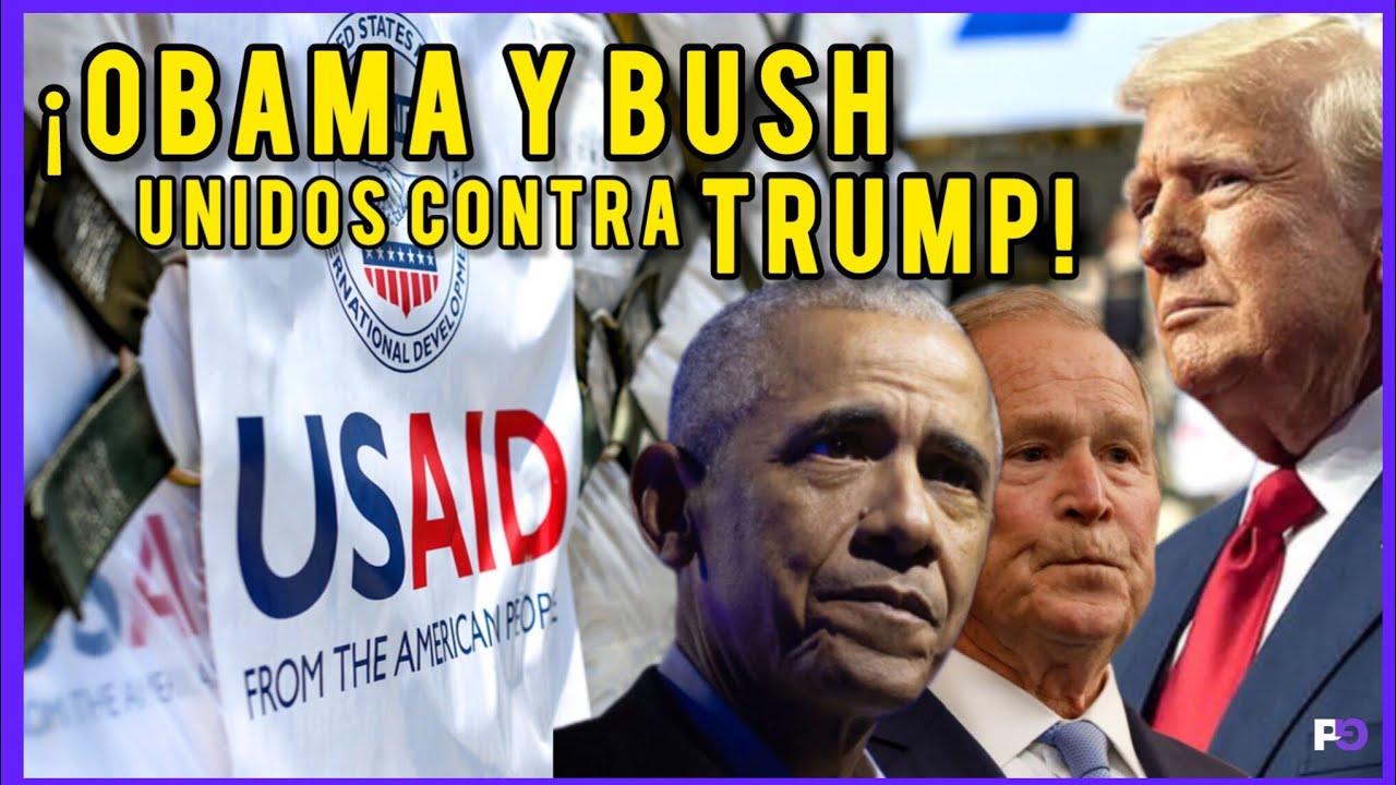 El cierre de USAID: Por qué Obama y Bush se unieron contra la decisión ...