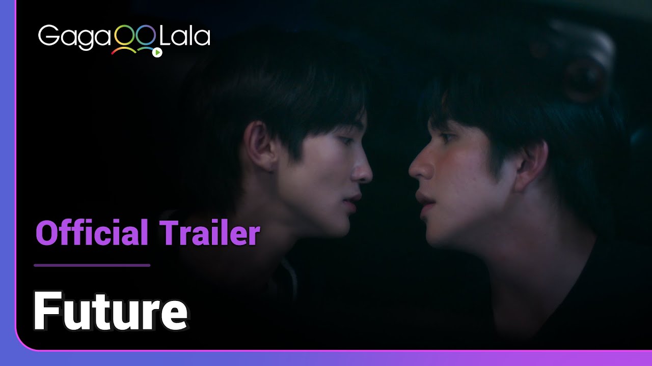 Future | Official Trailer | Ana & Fuse from Love Mechanics reunite for more PDA in the new ...