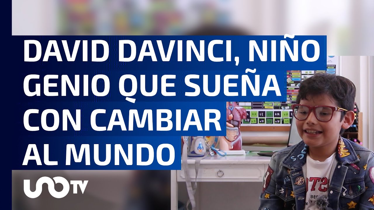 David Davinci, niño genio que sueña con cambiar al mundo - YouTube