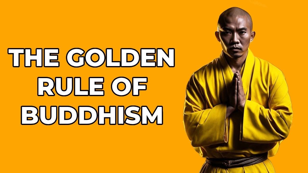 DISCOVER The GOLDEN Rule of Buddhism | 10 VALUABLE Rules - YouTube