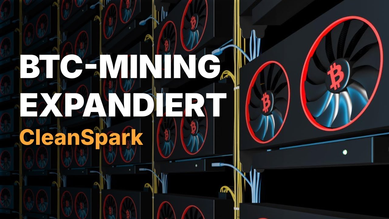 Bitcoin Mining Expansion: CleanSpark investiert über 5 Millionen US ...