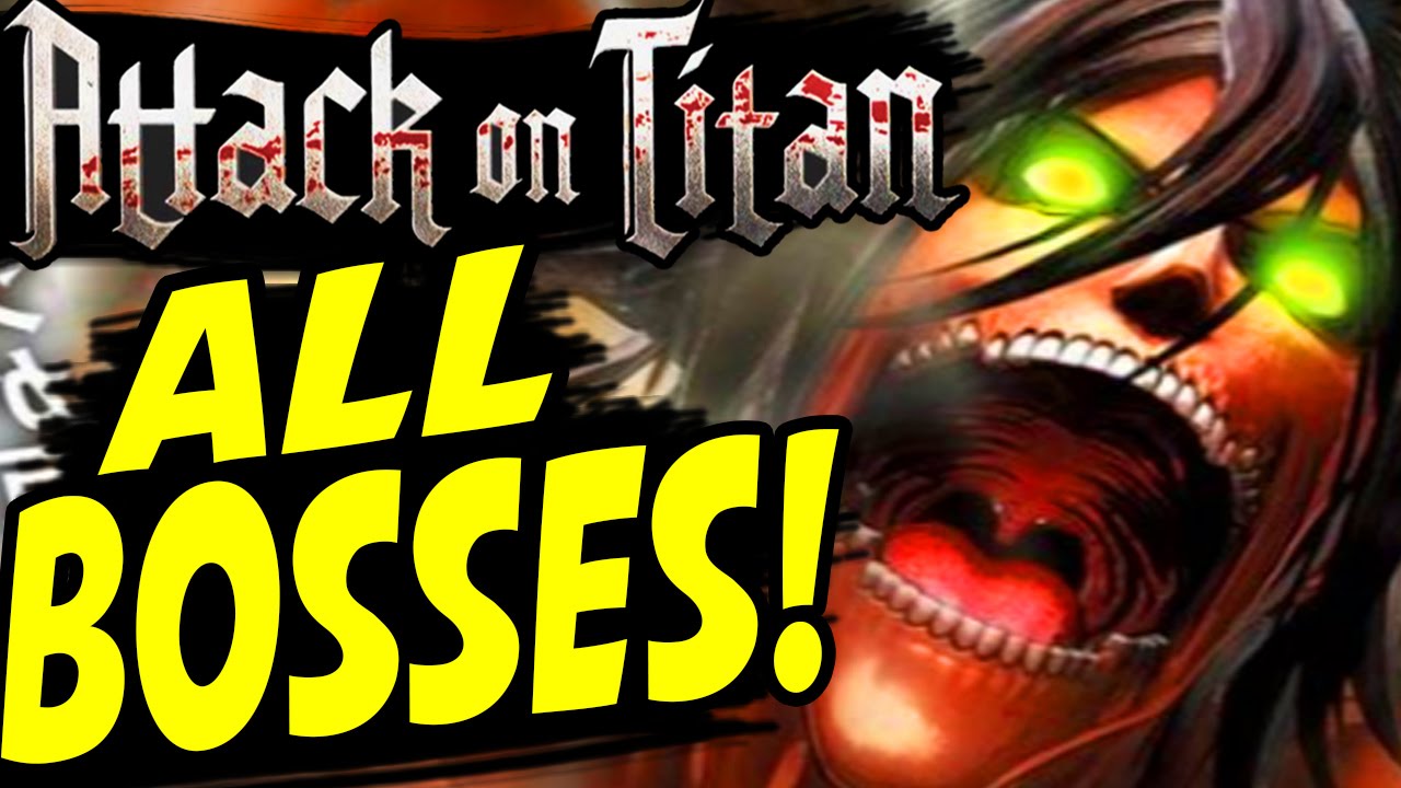 Attack on Titan Game All Bosses - All Battles Beast Ape Titan Colossal ...
