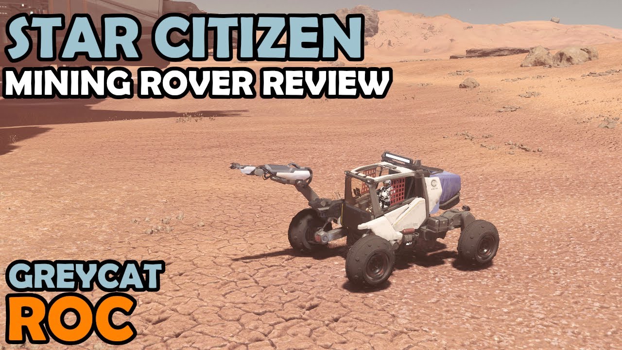 Greycat ROC Review | Star Citizen 3.16 4K Gameplay - YouTube