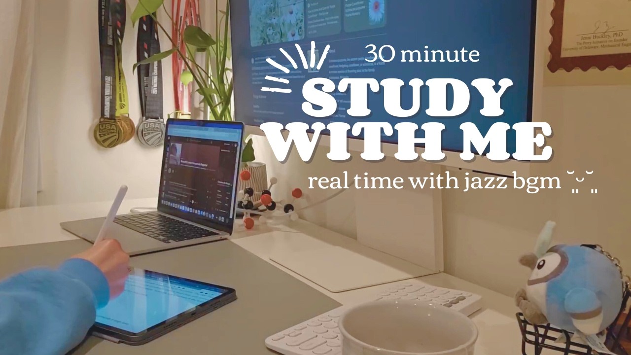 30 MINUTE STUDY WITH ME | timer, chill jazz bgm, real time - YouTube