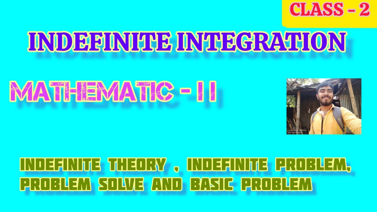INDEFINITE INTEGRATION 💥 MATHEMATIC 2 💥 0 to Hero 💫 2ND SEMESTER । - YouTube