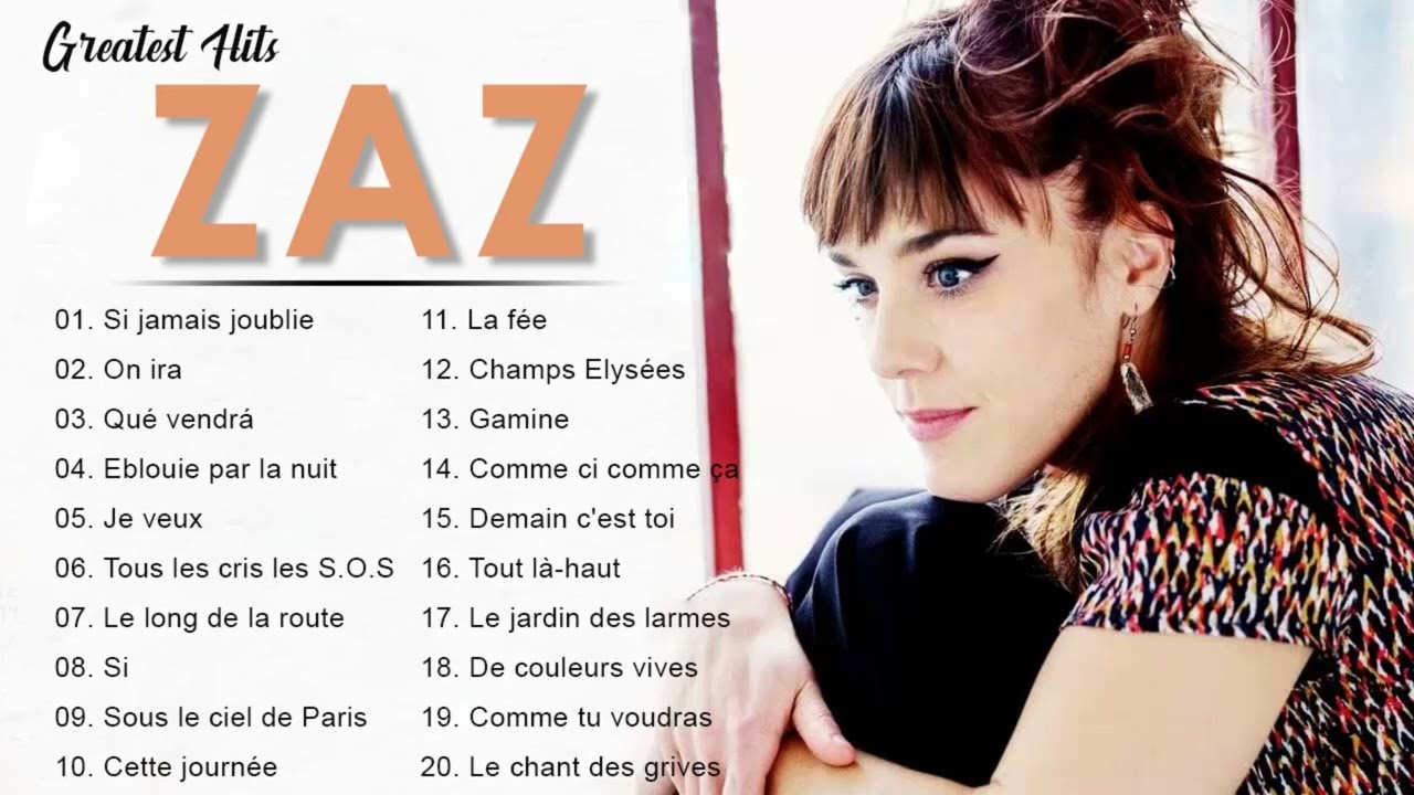 Zaz Plus Grands Succès 2022 💕Zaz Greatest Hits Full Album - Zaz Best Of ...