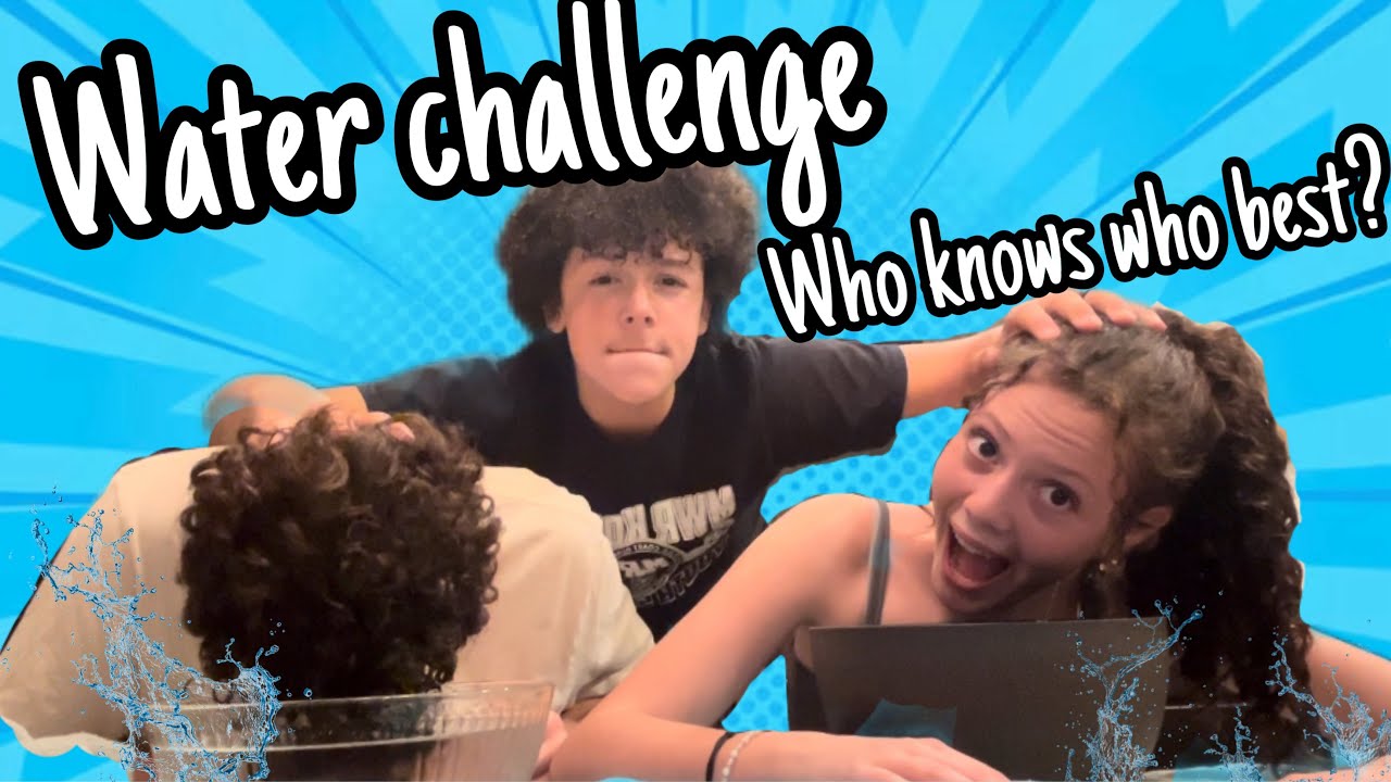 WATER CHALLENGE WHO KNOWS WHO BEST? - YouTube