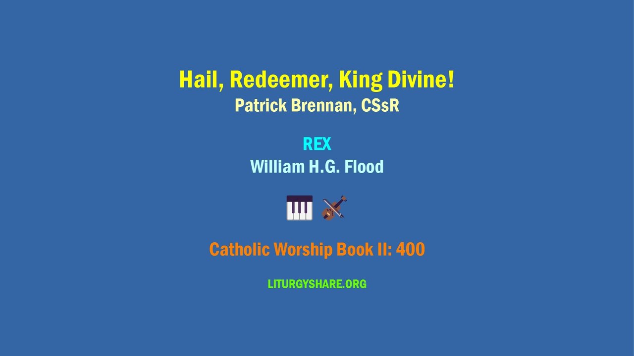Hail, Redeemer, King Divine [Brennan / REX] CWB2:400 - YouTube