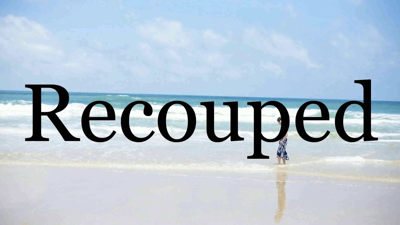 How To Pronounce Recouped🌈🌈🌈🌈🌈🌈Pronunciation Of Recouped - YouTube