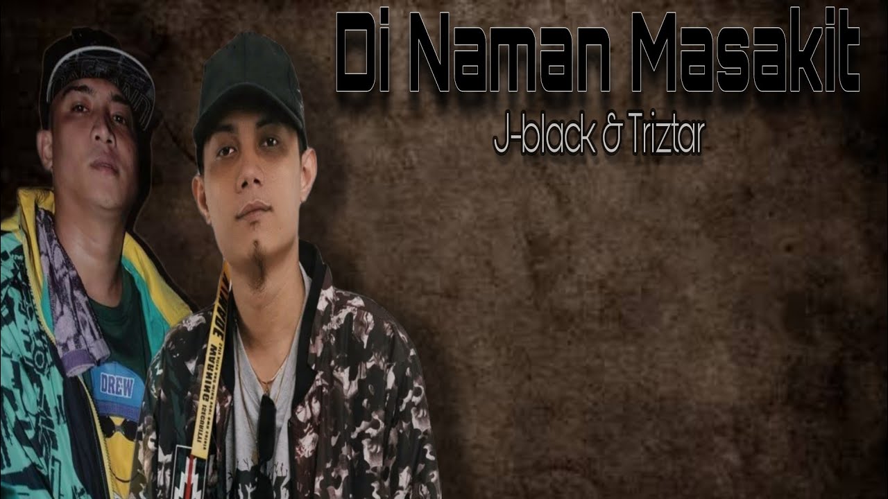 Di Naman Masakit - J-black & Triztar ( Lyrics Video ) - YouTube