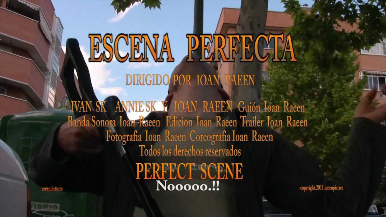 Trailer Perfect Scene HD IOAN RAEEN - YouTube