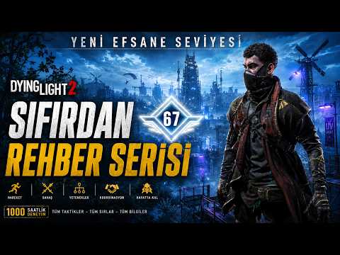 Dying Light 2 Rehber Serisi #4 | Parkour & Combat XP | Efsane LVL 67