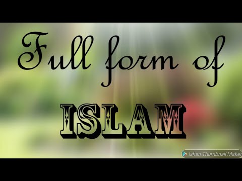 Full form of ISLAM || Islam ki full form in English || meaning of islam ...