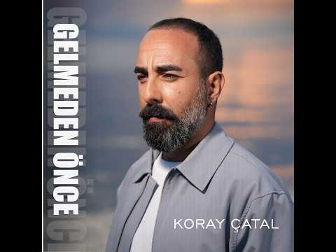 KORAY ÇATAL-GELMEDEN ÖNCE 2026 KRYCTL PRO MUSİC
