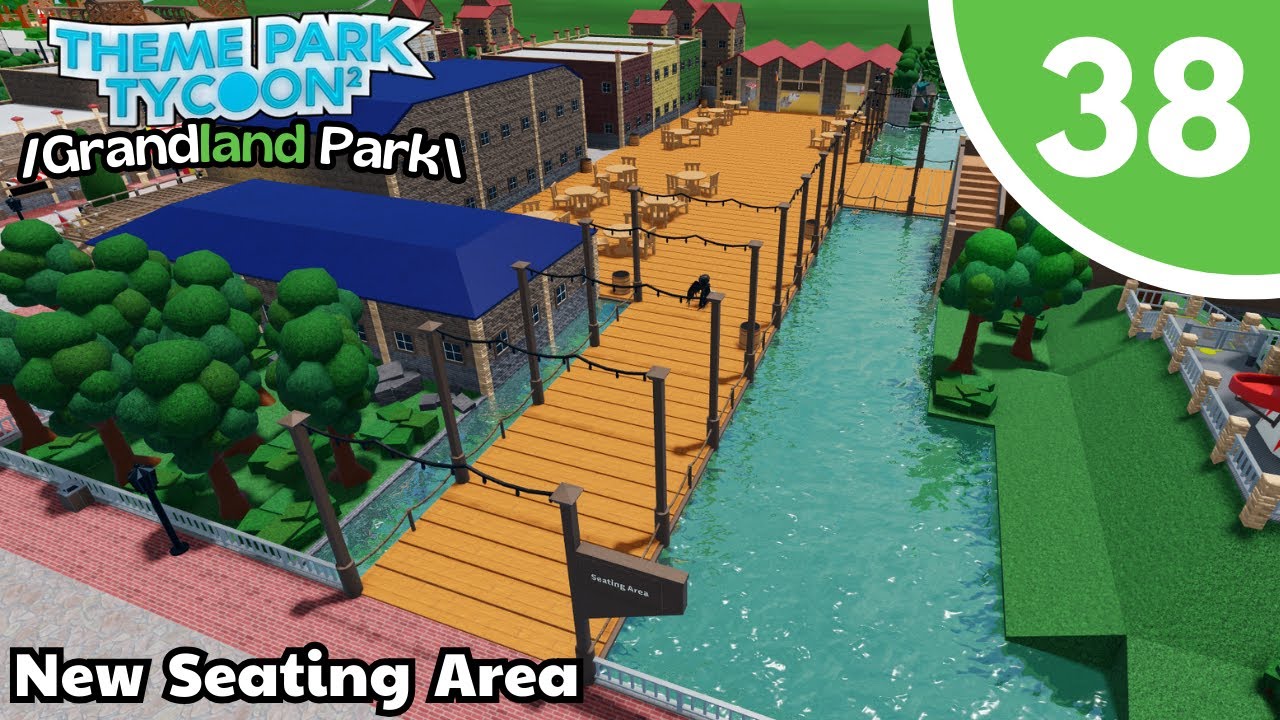 New Seating Area - Grandland Park | Theme Park Tycoon 2 - Episode 38 - YouTube