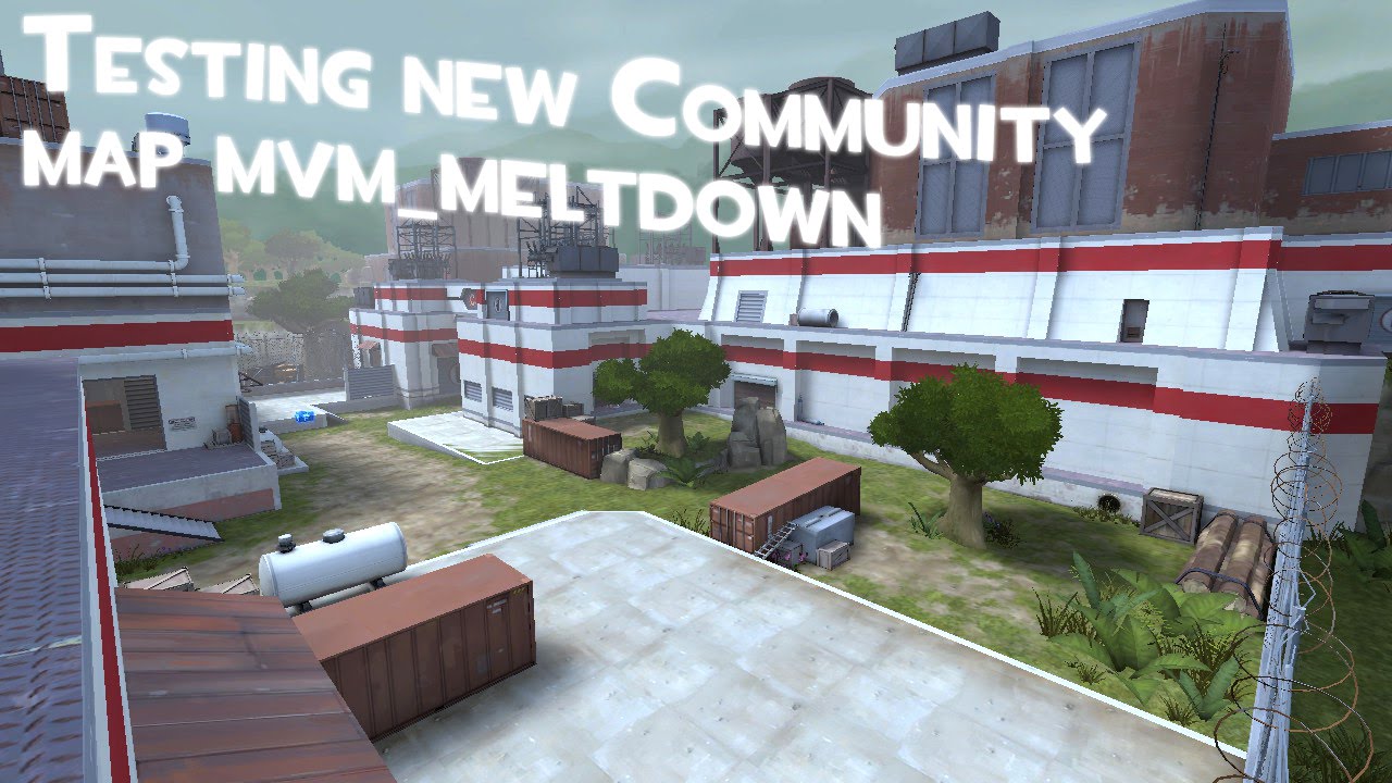 TF2 - MvM: New Community Map MELTDOWN - YouTube