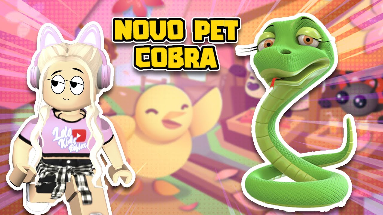 ADOPT ME ATUALIZAÇÃO ! NOVO PET COBRA AGORA NO ADOPT ME ! - YouTube
