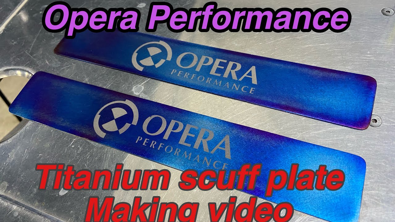Opera Performance for S2000 Titanium Scuff Plate making video - YouTube
