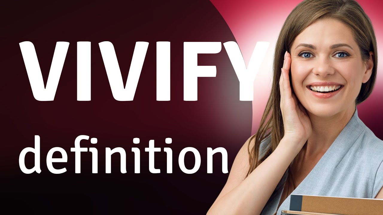 Vivify • VIVIFY meaning - YouTube