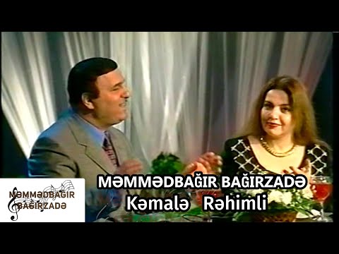 Məmmədbağır Bağırzadə  & Kəmalə Rəhimli - Nazilə