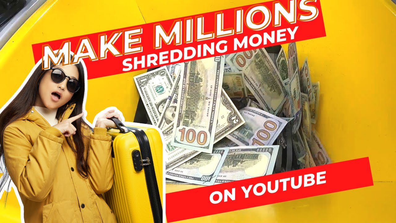 How To Make Millions Shredding Money On Youtube The Secret Method - YouTube