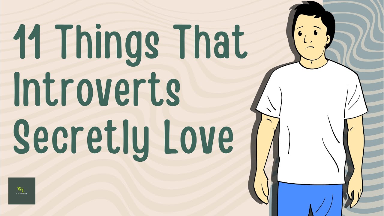 11 Things That Introverts Secretly Enjoy - YouTube