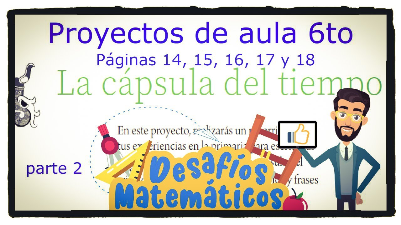 La capsula del tiempo páginas 14, 15, 16, 17 y 18 libro de proyectos de ...