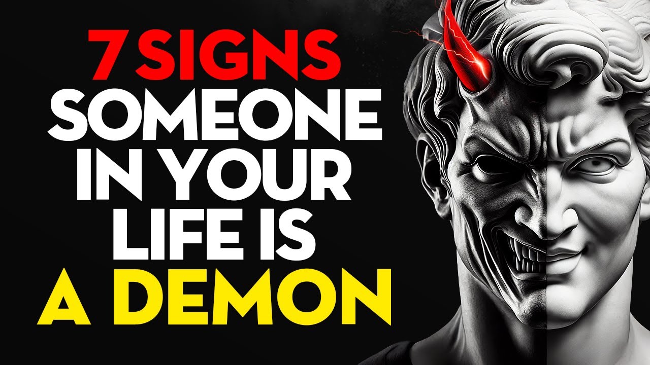 7 Signs Someone In Your Life Is A Demon | Stoicism - YouTube