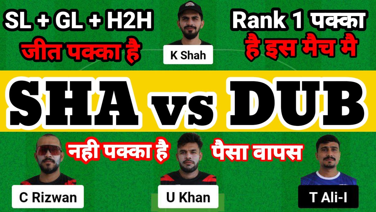 SHA vs DUB Dream 11 Prediction | SHA vs DUB Dream 11 SHA vs DUB Dream ...