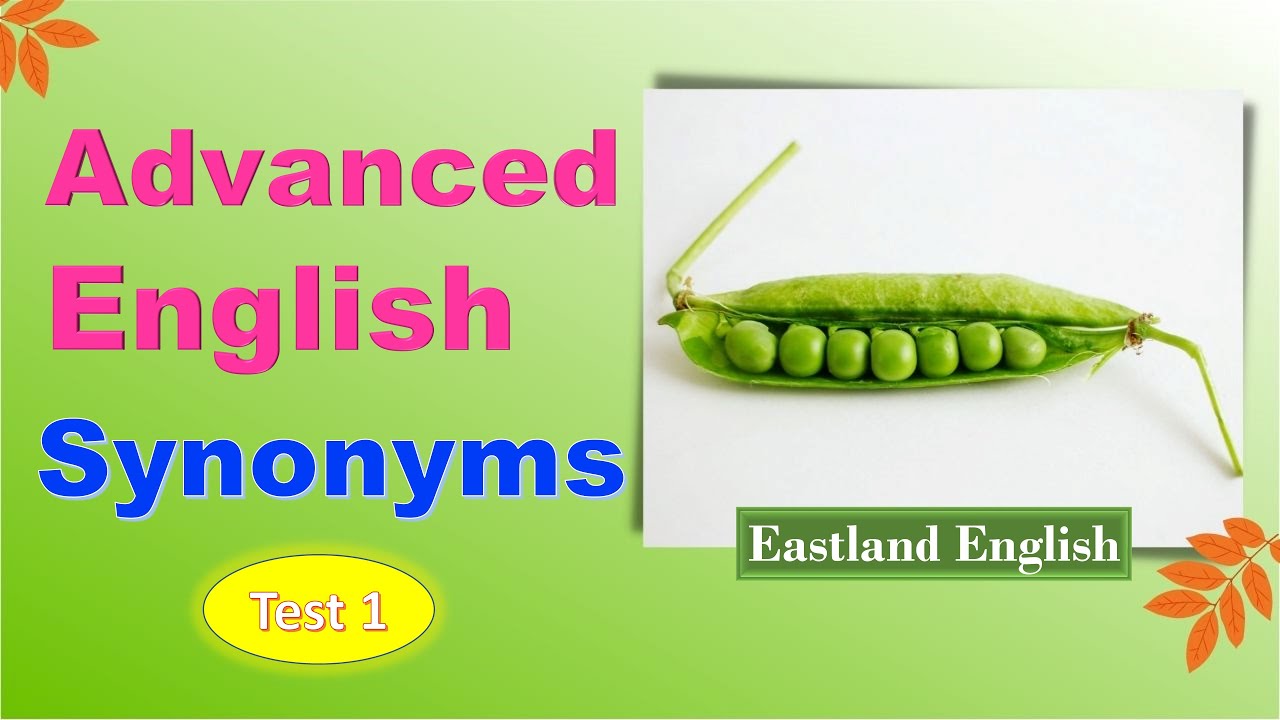 Advanced English Synonyms Test Tutorial 1 - YouTube