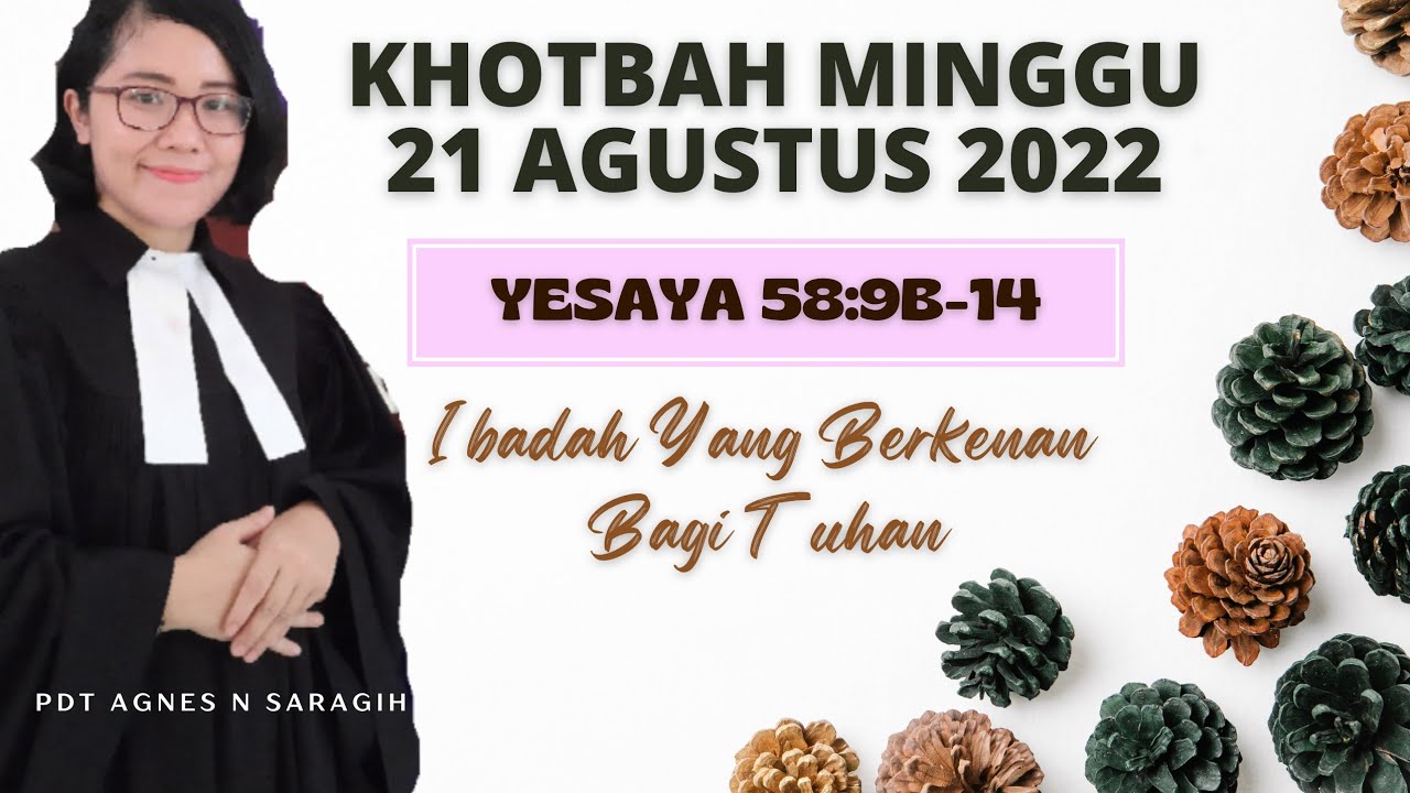 Khotbah Minggu 21 Agustus 2022 Yesaya 58:9b-14 Ibadah Yang Berkenan ...
