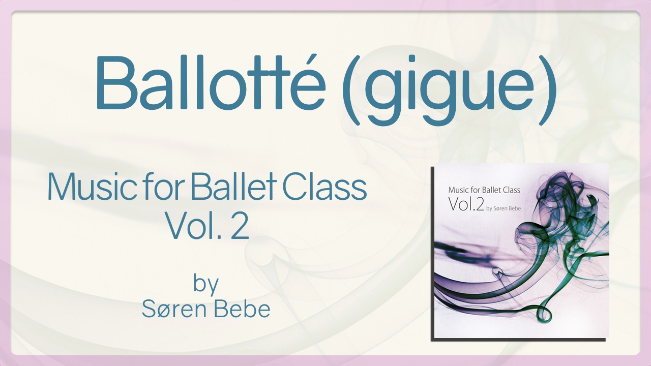 Ballotté (gigue) - Music for Ballet Class Vol.2 - original piano songs ...