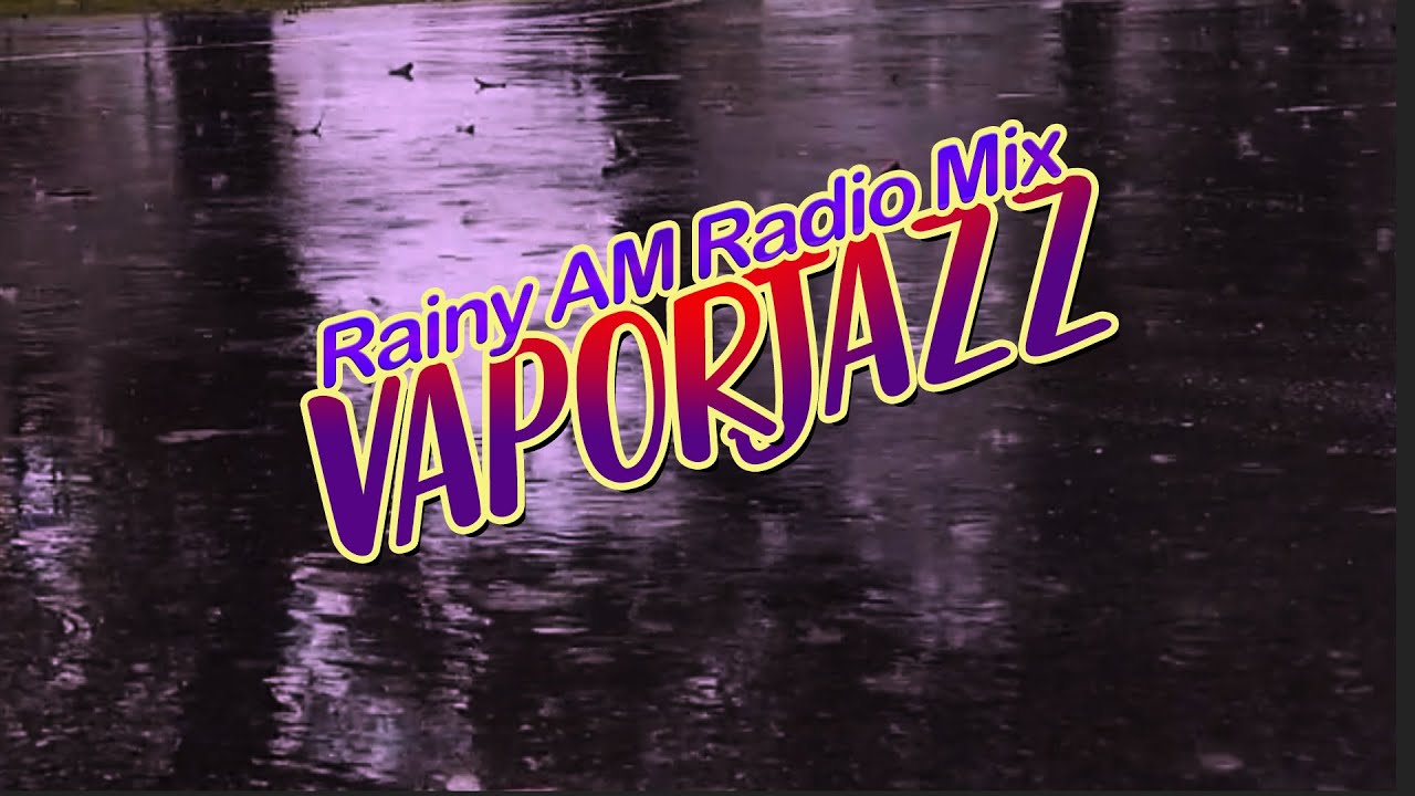 Rainy Day Mix Vol. 2 | Rainy Outdoors AM Radio Lofi Headphones ...