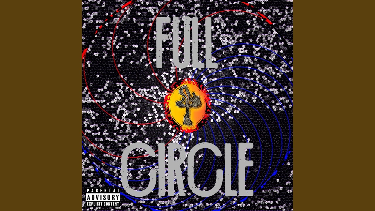 Full Circle (feat. Skillinjah) - YouTube Music