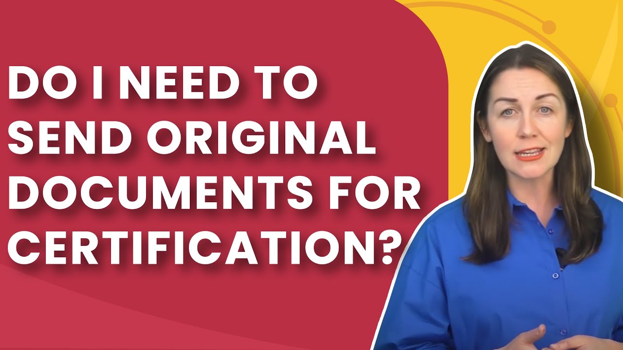 Do I Need to Send Original Documents for Certification? - YouTube