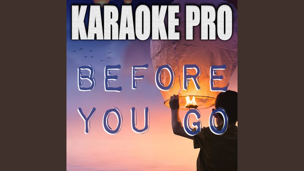 Before You Go (Originally Performed by Lewis Capaldi) - YouTube