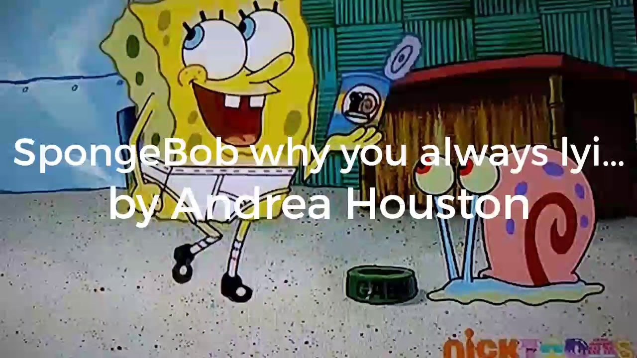 SpongeBob why you always lying - YouTube